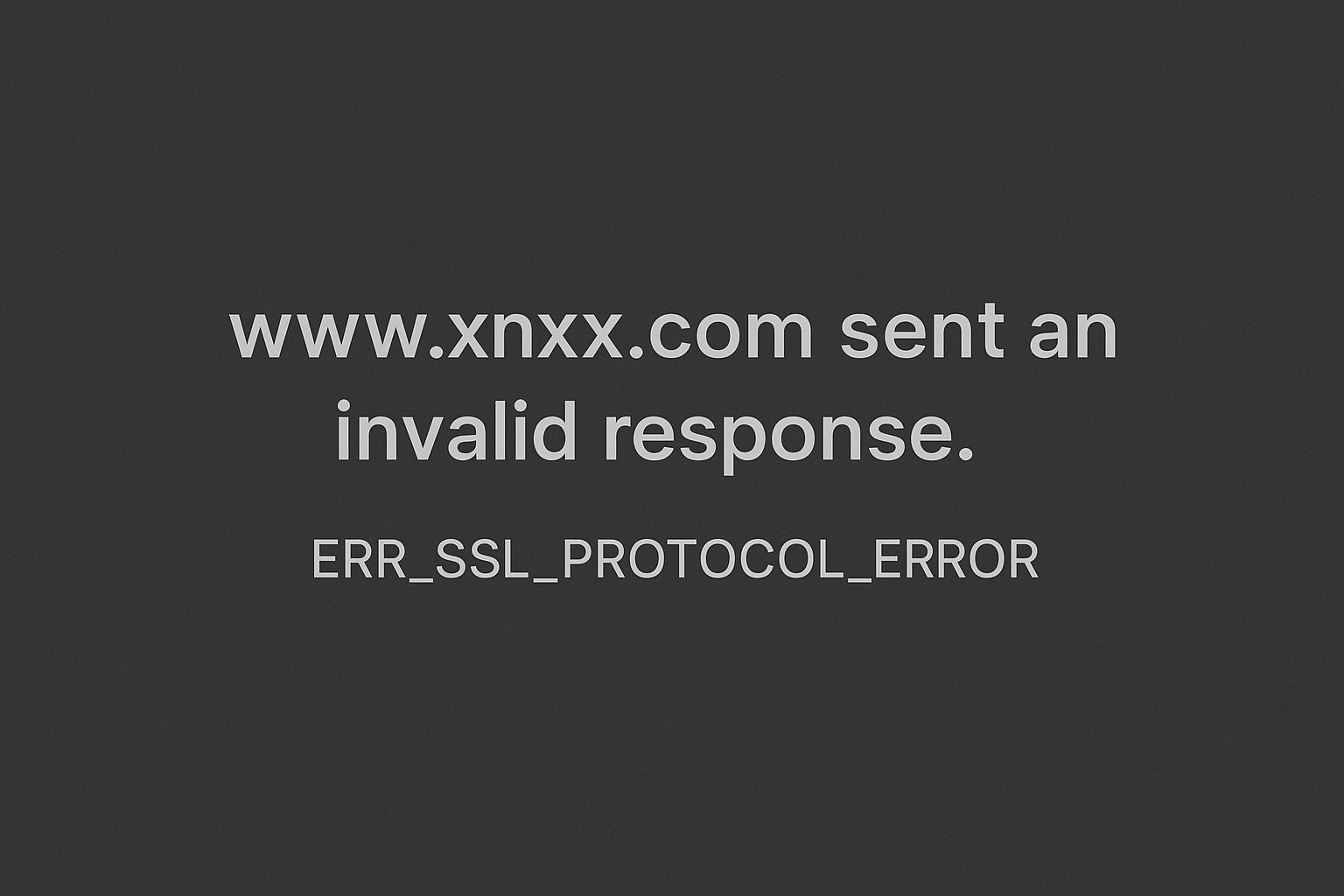 Mengatasi Error www.xnxx.com sent an invalid response. err_ssl_protocol_error dengan Mudah ...